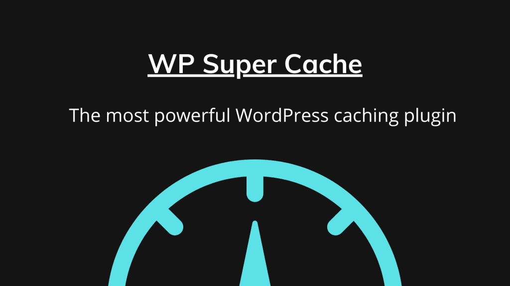 WP Super Cache – Is it the best caching plugin? - eVision Themes